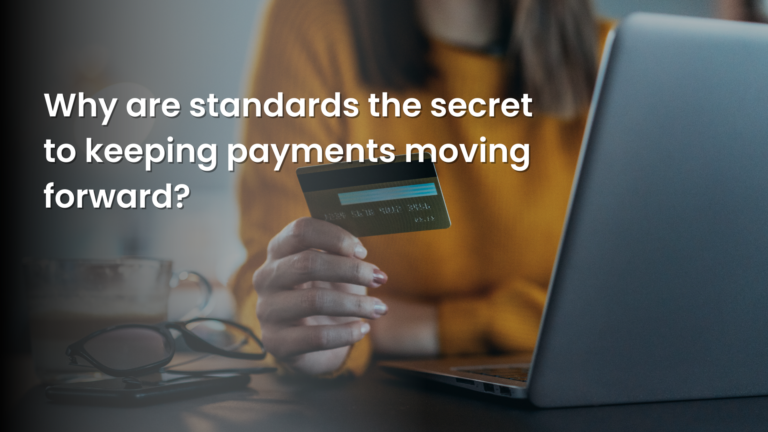 Why are standards the secret to keeping payments moving forward? - fin ...